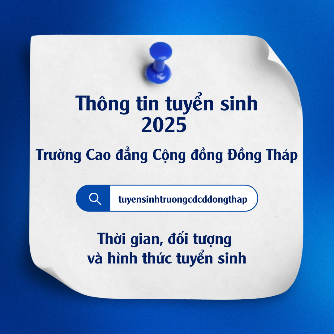 Thông tin tuyển sinh 2025 – Trường Cao đẳng Cộng đồng Đồng Tháp